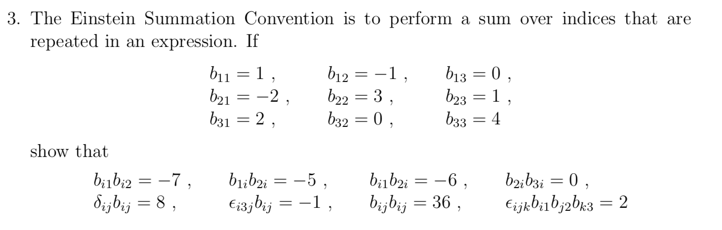Solved 3. The Einstein Summation Convention is to perform a | Chegg.com Solved 3. The Einstein Summation Convention is to perform a | Chegg.com