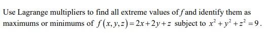 Solved Use Lagrange multipliers to find all extreme values | Chegg.com
