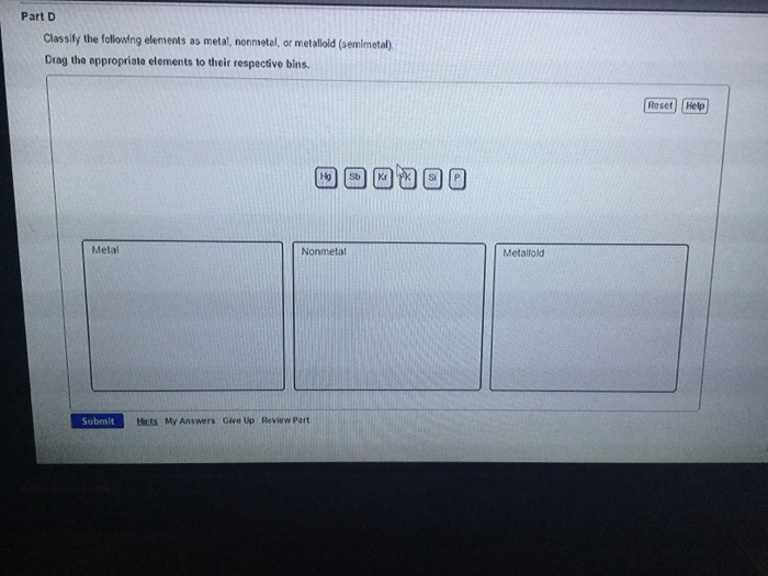 Solved Classify the following elements as metal, nonmetal, | Chegg.com