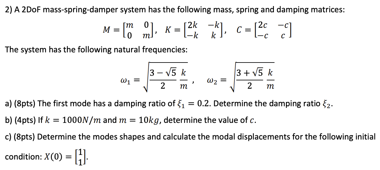 2) A 2DoF mass-spring-damper system has the following | Chegg.com