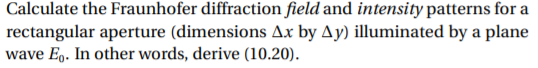 Solved Calculate the Fraunhofer diffraction field and | Chegg.com