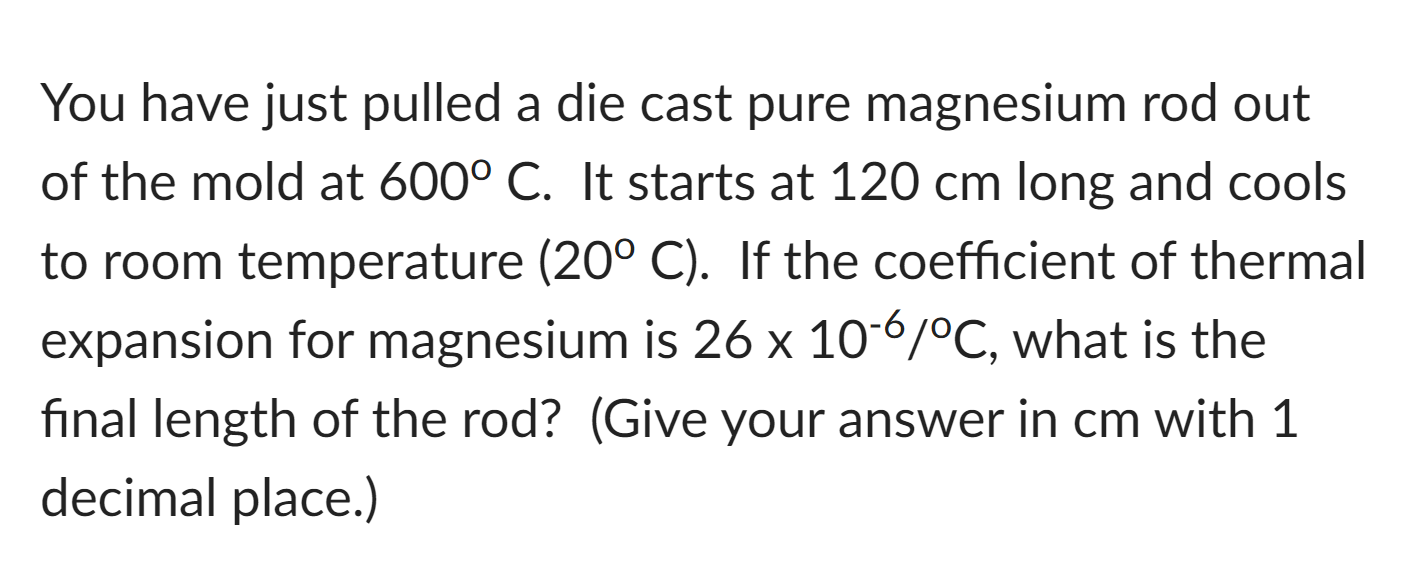 Solved You have just pulled a die cast pure magnesium rod | Chegg.com