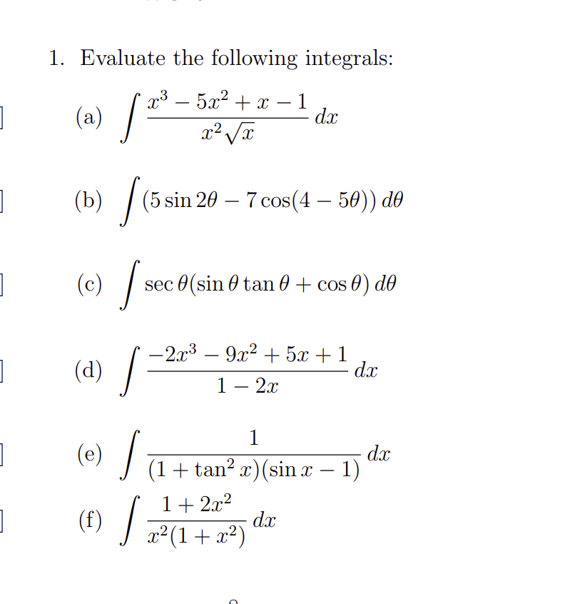 Solved 1. Evaluate the following integrals: (a) | Chegg.com