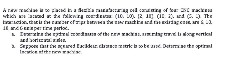 Solved A new machine is to placed in a flexible | Chegg.com