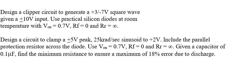 Solved Design a clipper circuit to generate a +3/-7V square | Chegg.com