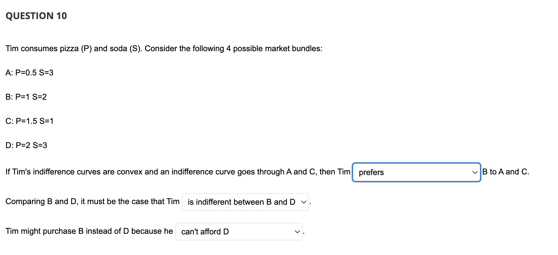 Solved Tim consumes pizza (P) and soda (S). Consider the | Chegg.com