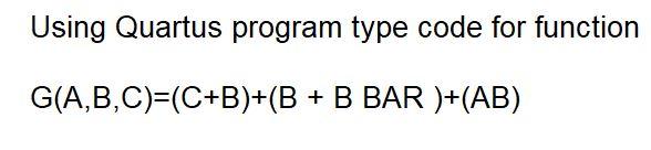 Solved Using Quartus Program Type Code For Function 4382