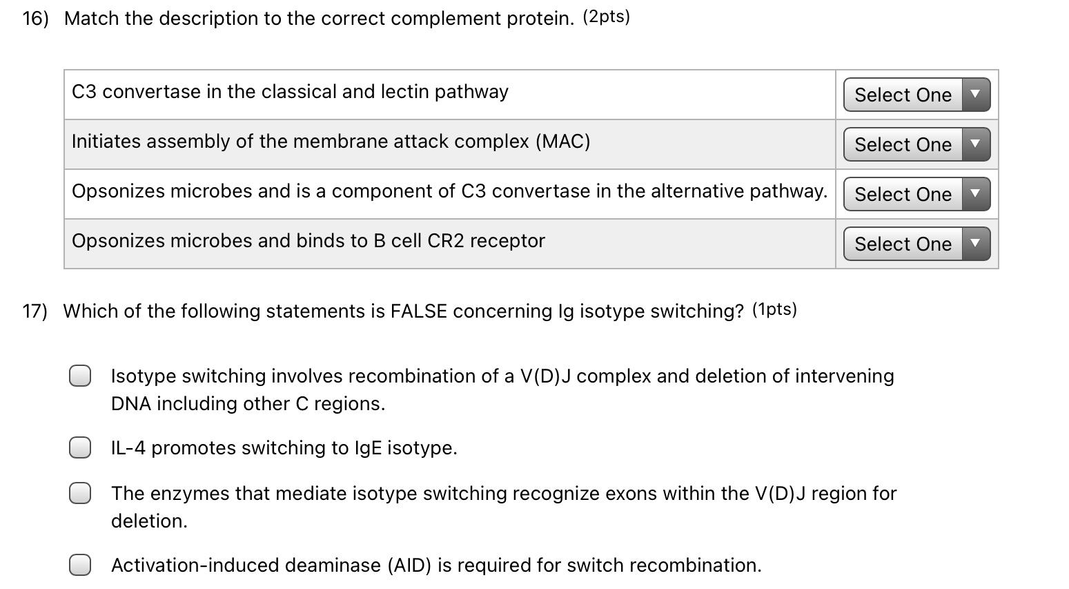 Solved Select One C4b2a C5 C3b Factor B C3d C3bBb 16) | Chegg.com