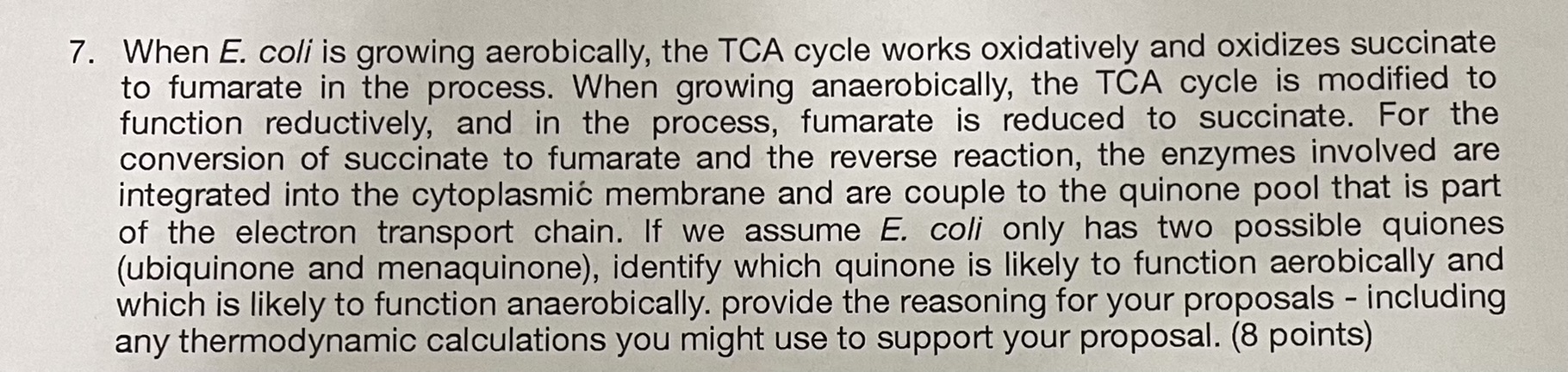 Solved 7. ﻿When E. ﻿coli is growing aerobically, the TCA | Chegg.com