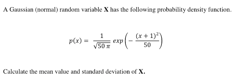 Solved A Gaussian (normal) random variable X has the | Chegg.com