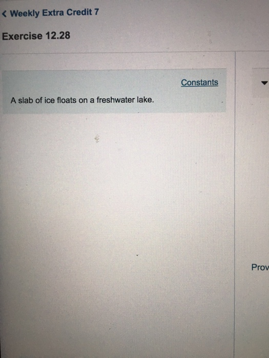 Solved Weekly Extra Credit 7 Exercise 12.28 A slab of ice | Chegg.com