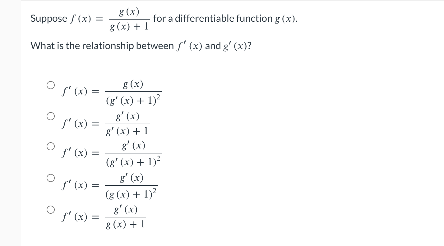 Solved Suppose f(x)=g(x)g(x)+1 ﻿for a differentiable | Chegg.com