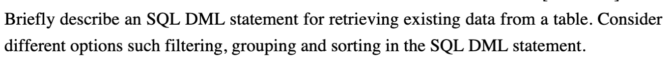 Solved Briefly describe an SQL DML statement for retrieving | Chegg.com