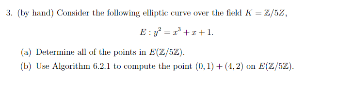 Solved 3. (by hand) Consider the following elliptic curve | Chegg.com