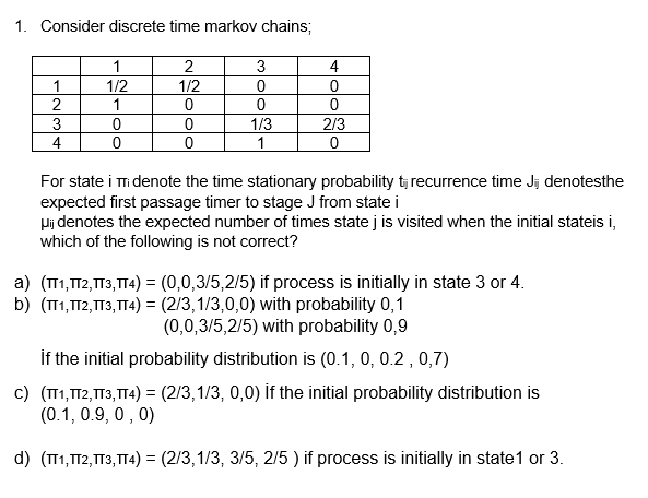 Consider discrete time markov chains;For state i πi | Chegg.com Consider discrete time markov chains;For state i πi | Chegg.com