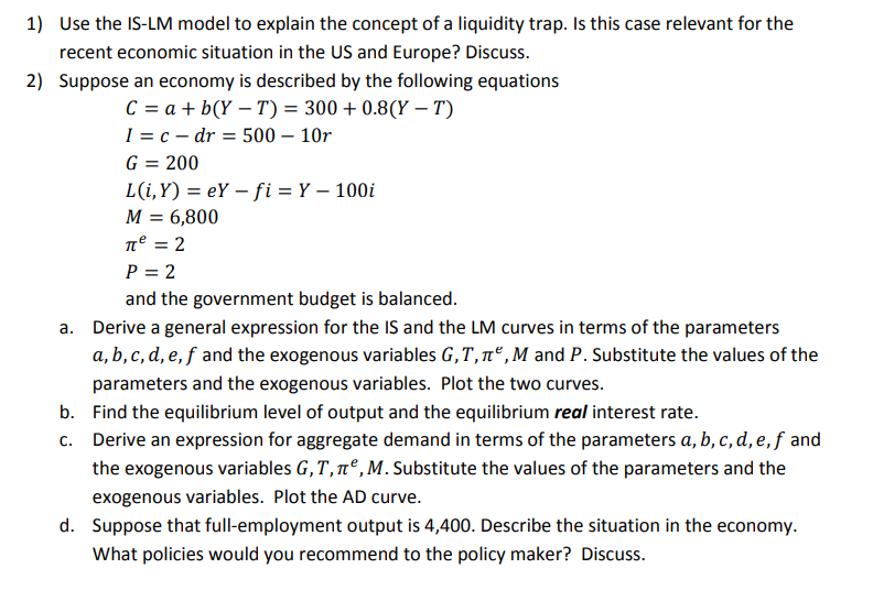 Solved 1) Use the IS-LM model to explain the concept of a | Chegg.com