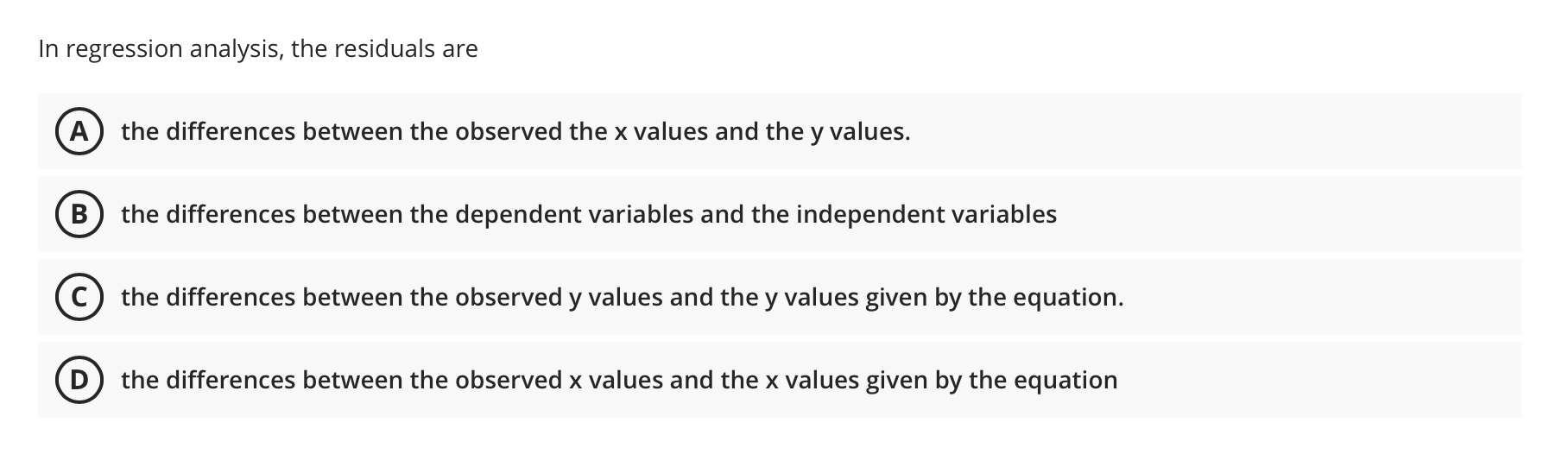 Solved In regression analysis, the residuals are A the | Chegg.com