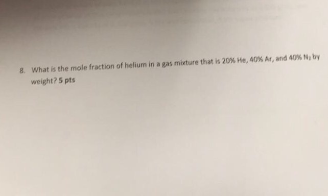 Solved what is the mole fraction of helium in a gas mixture | Chegg.com