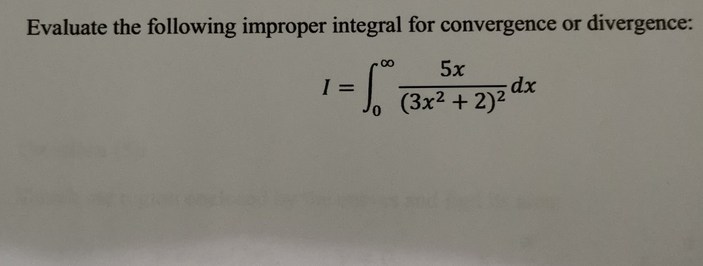 Solved Evaluate The Following Improper Integral For