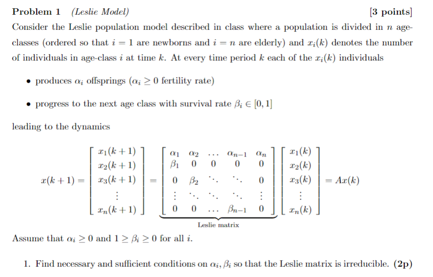 Solved Problem 1 (Leslie Model) [3 points] Consider the | Chegg.com