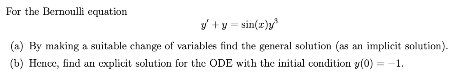 Solved For the Bernoulli equationy'+y=sin(x)y3(a) ﻿By making | Chegg.com