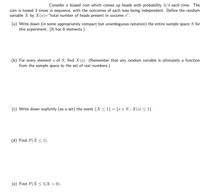 Solved Consider a biased coin which comes up heads with | Chegg.com