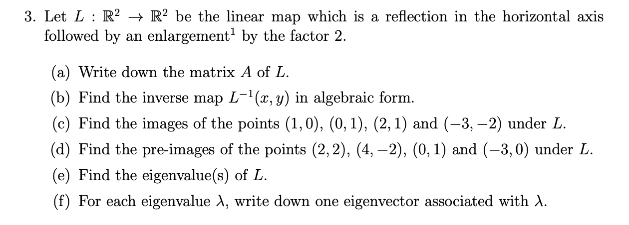 Solved 3. Let L:R2→R2 be the linear map which is a | Chegg.com