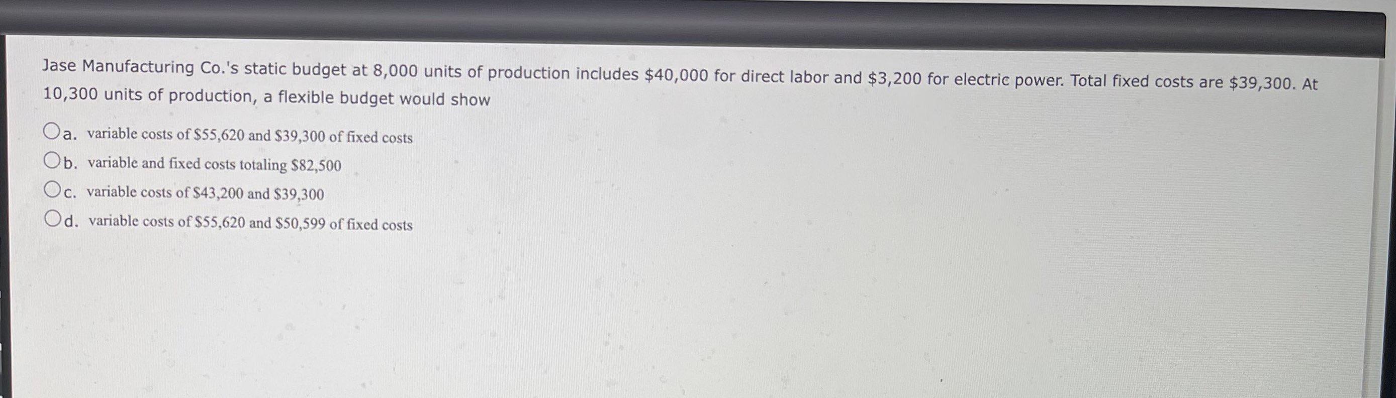 Solved The total manufacturing cost variance consists of Oa. | Chegg.com