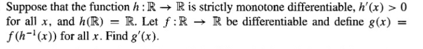 Solved Suppose that the function h:R→R is strictly monotone | Chegg.com