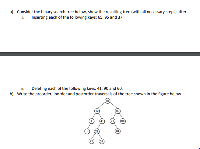 Solved a) Consider the binary search tree below, show the | Chegg.com