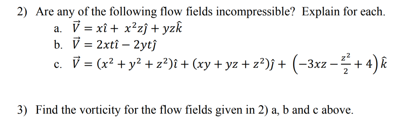 Solved 2) Are any of the following flow fields | Chegg.com
