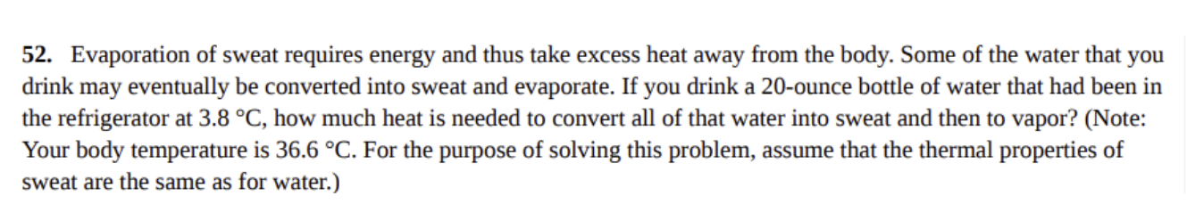 Solved 52. Evaporation of sweat requires energy and thus | Chegg.com