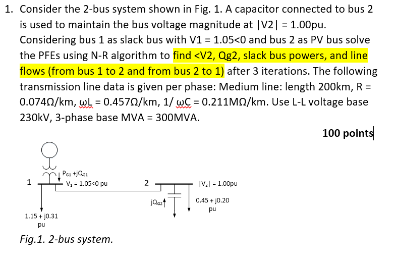 Solved 1. Consider the 2-bus system shown in Fig. 1. A | Chegg.com
