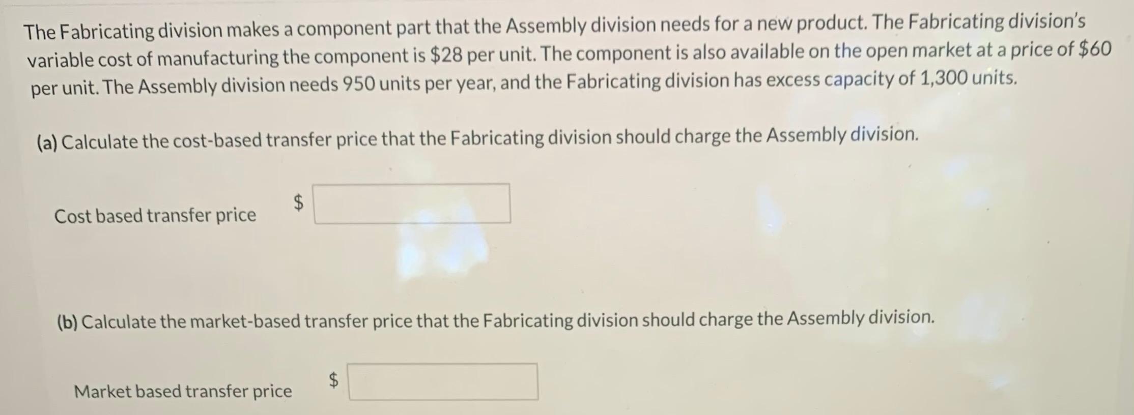 Solved The Fabricating division makes a component part that | Chegg.com