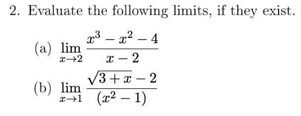 Solved 2. Evaluate the following limits, if they exist. (a) | Chegg.com
