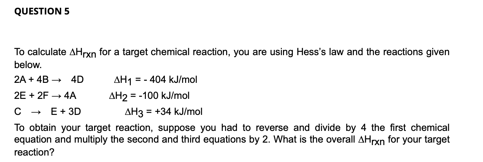 Solved Question 5 To Calculate Ahrxn For A Target Chemical