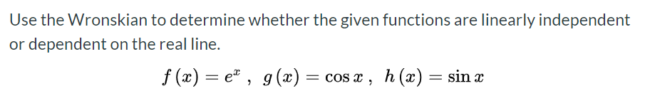 Solved Use the Wronskian to determine whether the given | Chegg.com