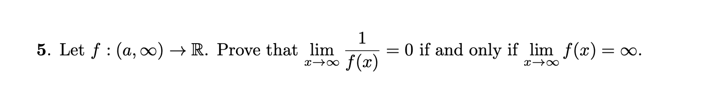 Solved 1 5. Let f :(a,00) + R. Prove that lim = 0 if and | Chegg.com
