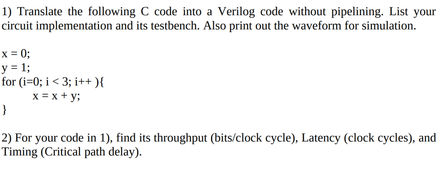 1) Translate the following C code into a Verilog code | Chegg.com