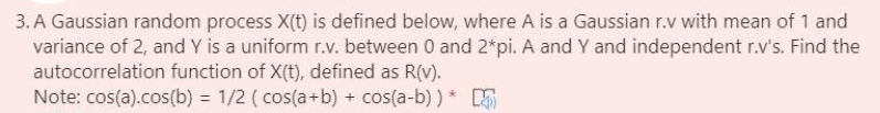 3. A Gaussian random process X(t) is defined below, | Chegg.com