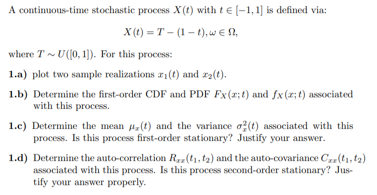 Solved A Continuous Time Stochastic Process X T With T€