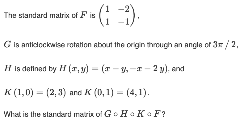 Solved The standard matrix of F is (11−2−1) G is | Chegg.com