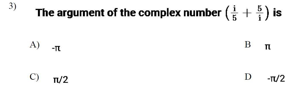 Solved 3) The argument of the complex number + ) is A) B -TC | Chegg.com