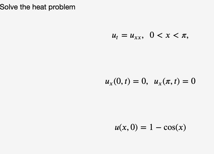 Solved Solve the heat problem ut=uxx,0 | Chegg.com
