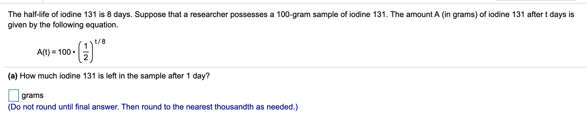 Solved The half-life of iodine 131 is 8 days. Suppose that a | Chegg.com
