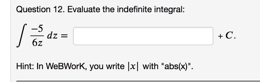 Solved Question 11. Evaluate the indefinite integral using | Chegg.com