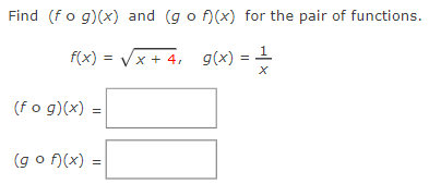 Solved Find (f∘g)(x) and (g∘f)(x) for the pair of functions. | Chegg.com