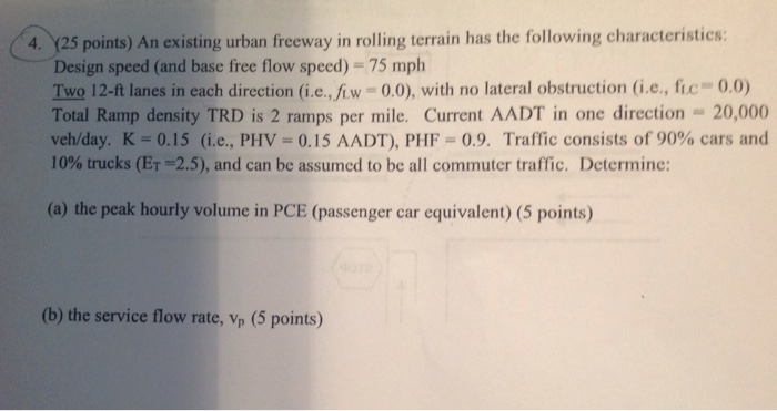 Solved 4. Y25 points) An existing urban freeway in rolling | Chegg.com Solved 4. Y25 points) An existing urban freeway in rolling | Chegg.com