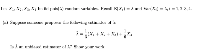 Solved Let X1, X2, X3, X, be iid pois() random variables. | Chegg.com