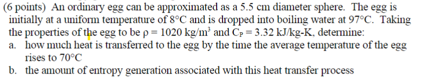 Solved (6 points) An ordinary egg can be approximated as a | Chegg.com